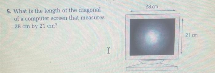 Solved 5. What is the length of the diagonal of a computer | Chegg.com