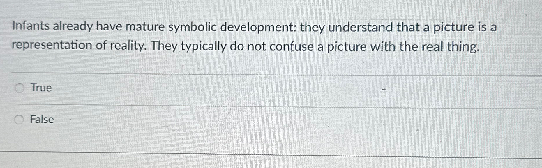 Solved Infants already have mature symbolic development: | Chegg.com