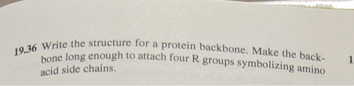 Solved 19.36 Write the structure for a protein backbone. | Chegg.com