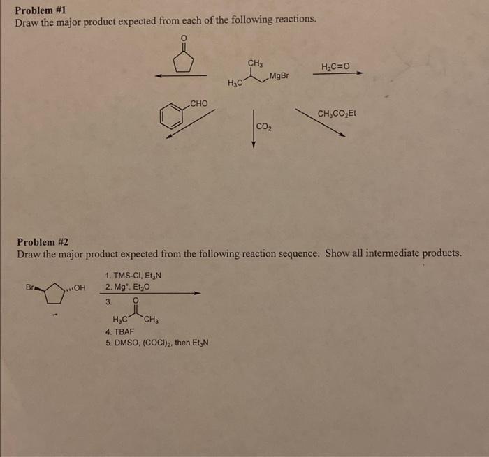 Solved Problem \#1 Draw the major product expected from each | Chegg.com