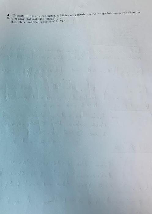 Solved 4. (15 points) If A is an m x n matrix and B is a n x | Chegg.com