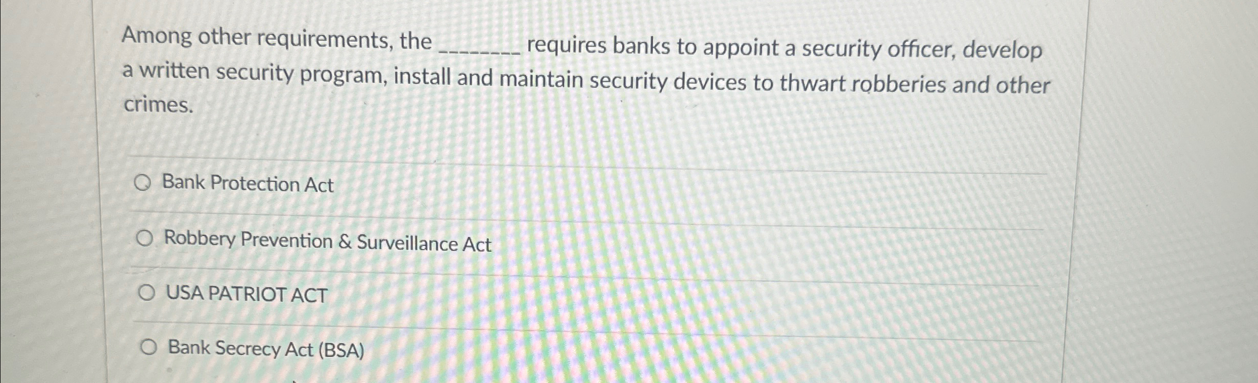 Solved Among other requirements, the requires banks to | Chegg.com