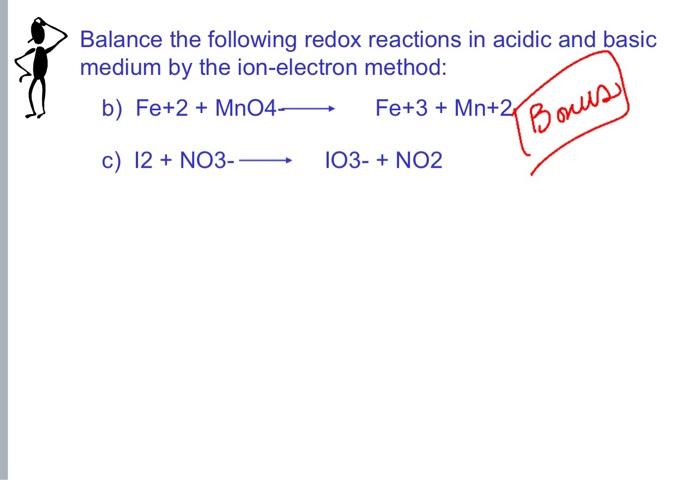 Solved Balance the following redox reactions in acidic and | Chegg.com