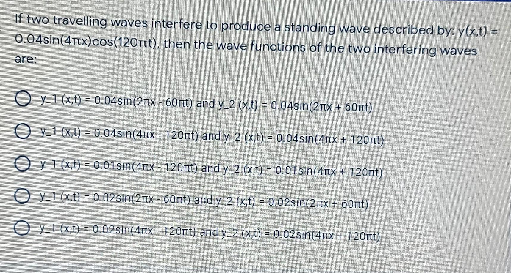 Solved If two travelling waves interfere to produce a | Chegg.com