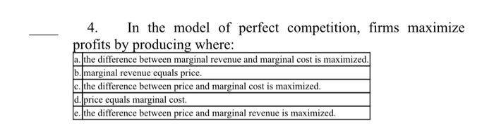 Solved 4. In the model of perfect competition, firms | Chegg.com