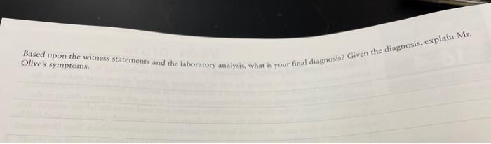 Based upon the witness statements and the laboratory | Chegg.com