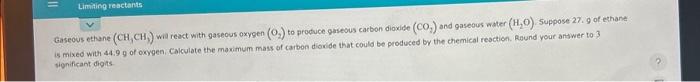 Solved Limiting reactants Gaseous ethane (CH3 CH3) will | Chegg.com