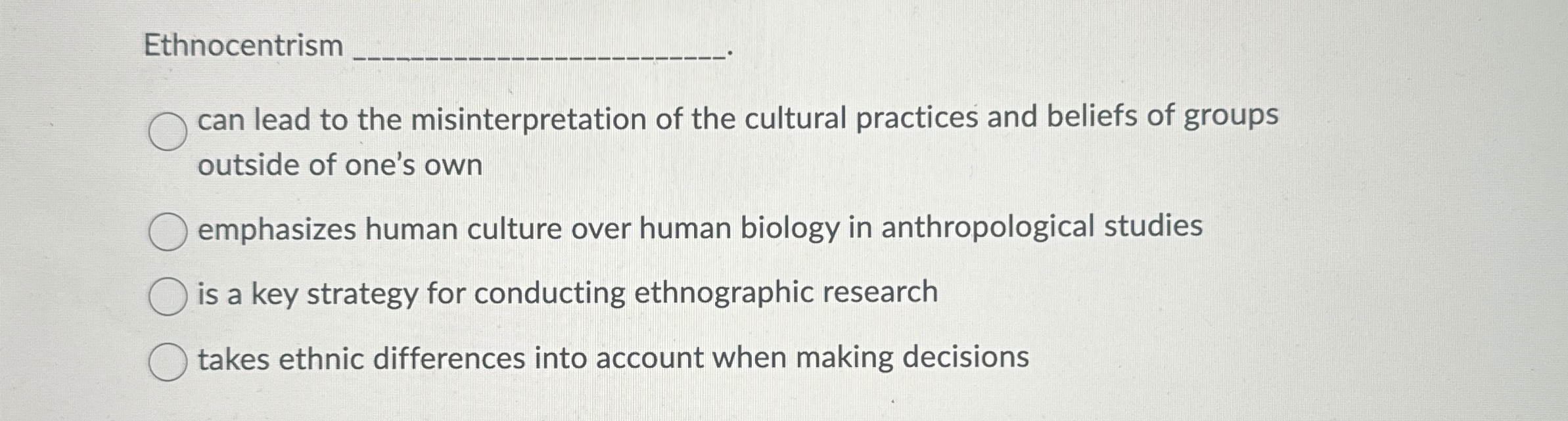 Solved Ethnocentrism q,can lead to the misinterpretation of | Chegg.com