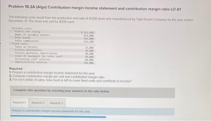 Solved Problem 18-2A (Algo) Contribution margin income | Chegg.com