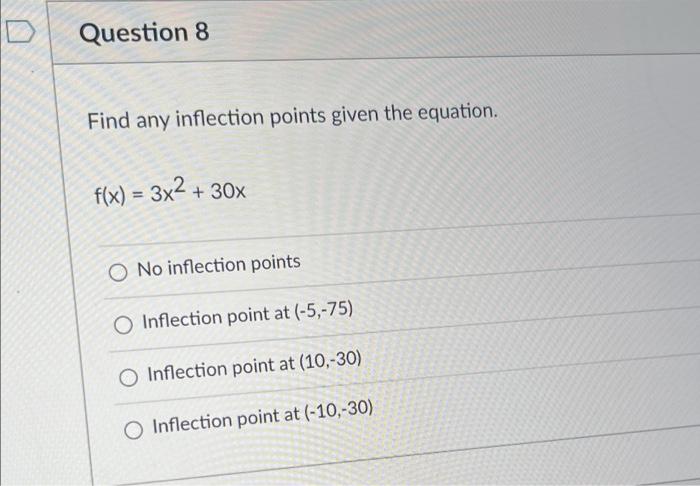 Solved D Question 8 Find any inflection points given the | Chegg.com