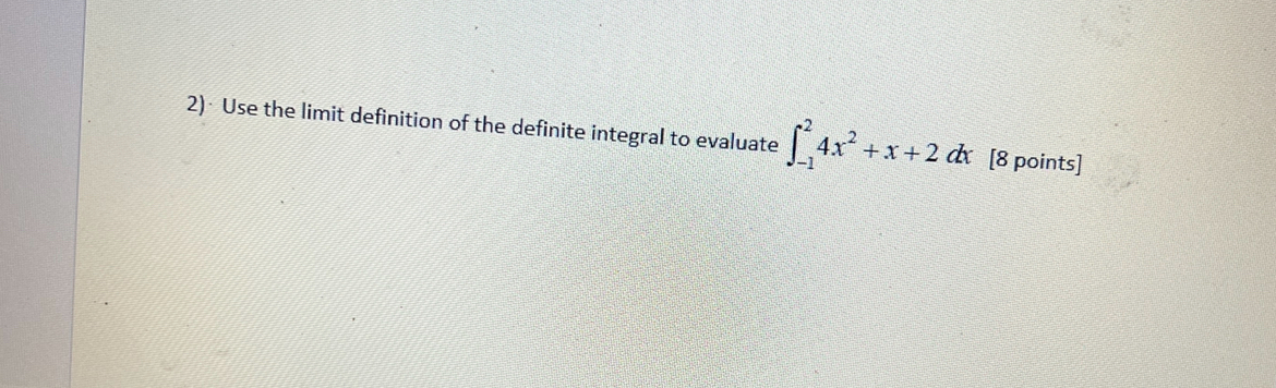 Solved . ﻿Use the limit definition of the definite integral | Chegg.com