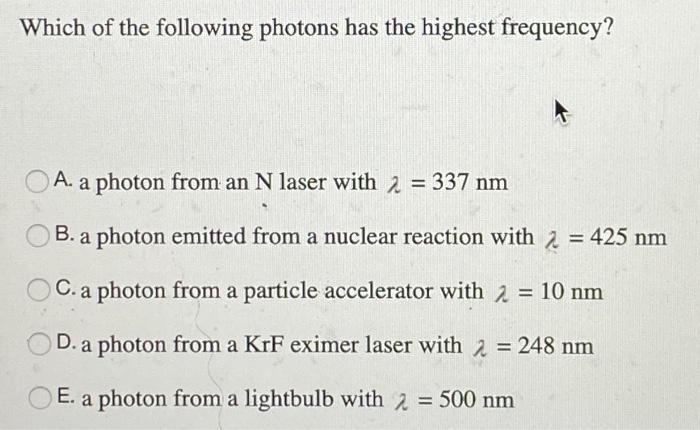 Solved Which of the following photons has the highest | Chegg.com