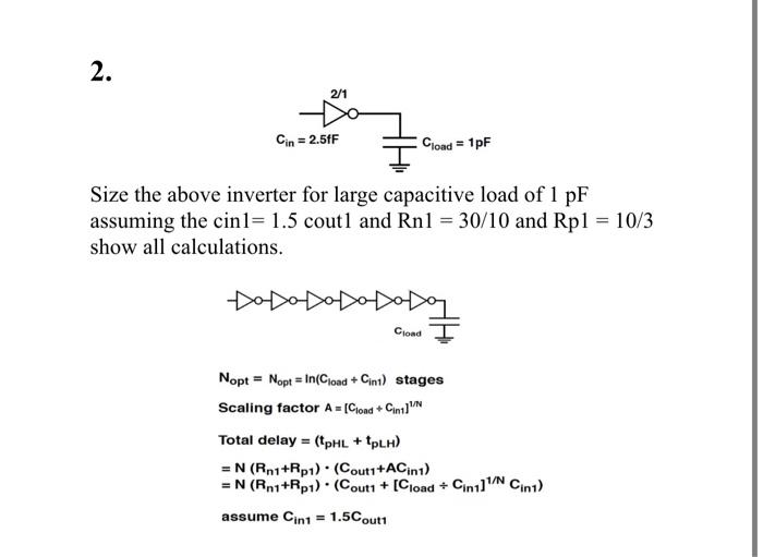 Solved 2. Size the above inverter for large capacitive load | Chegg.com