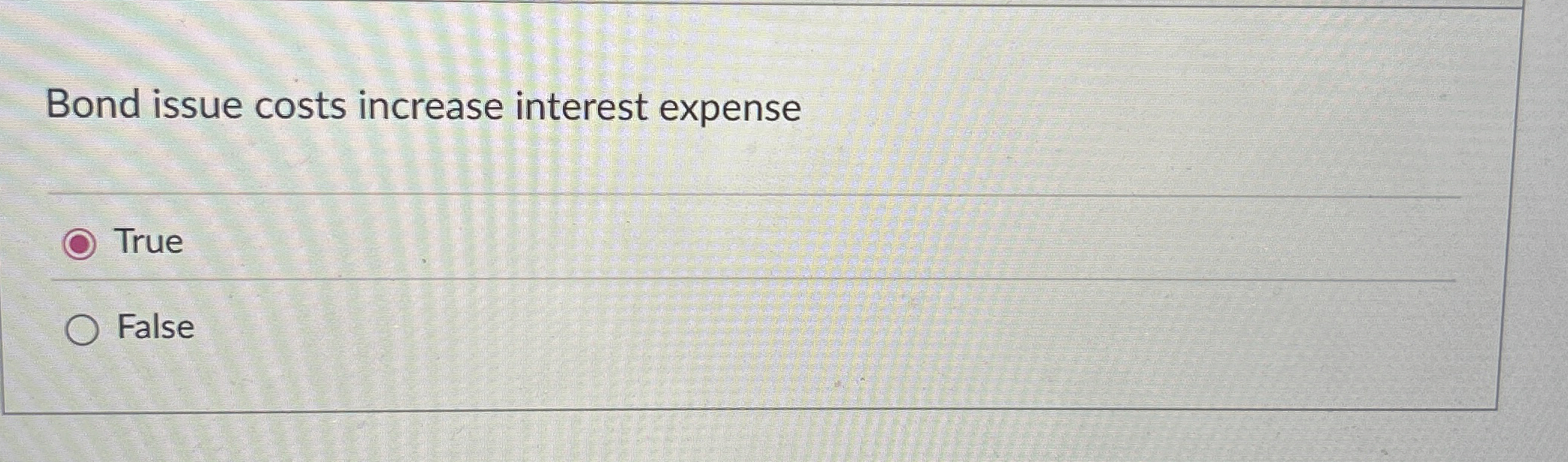 Solved Bond issue costs increase interest expenseTrueFalse | Chegg.com