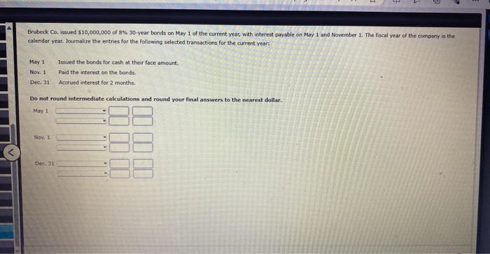 Solved Brubeck Co, issued $10,000,000 of 8%30-year bonds on | Chegg.com