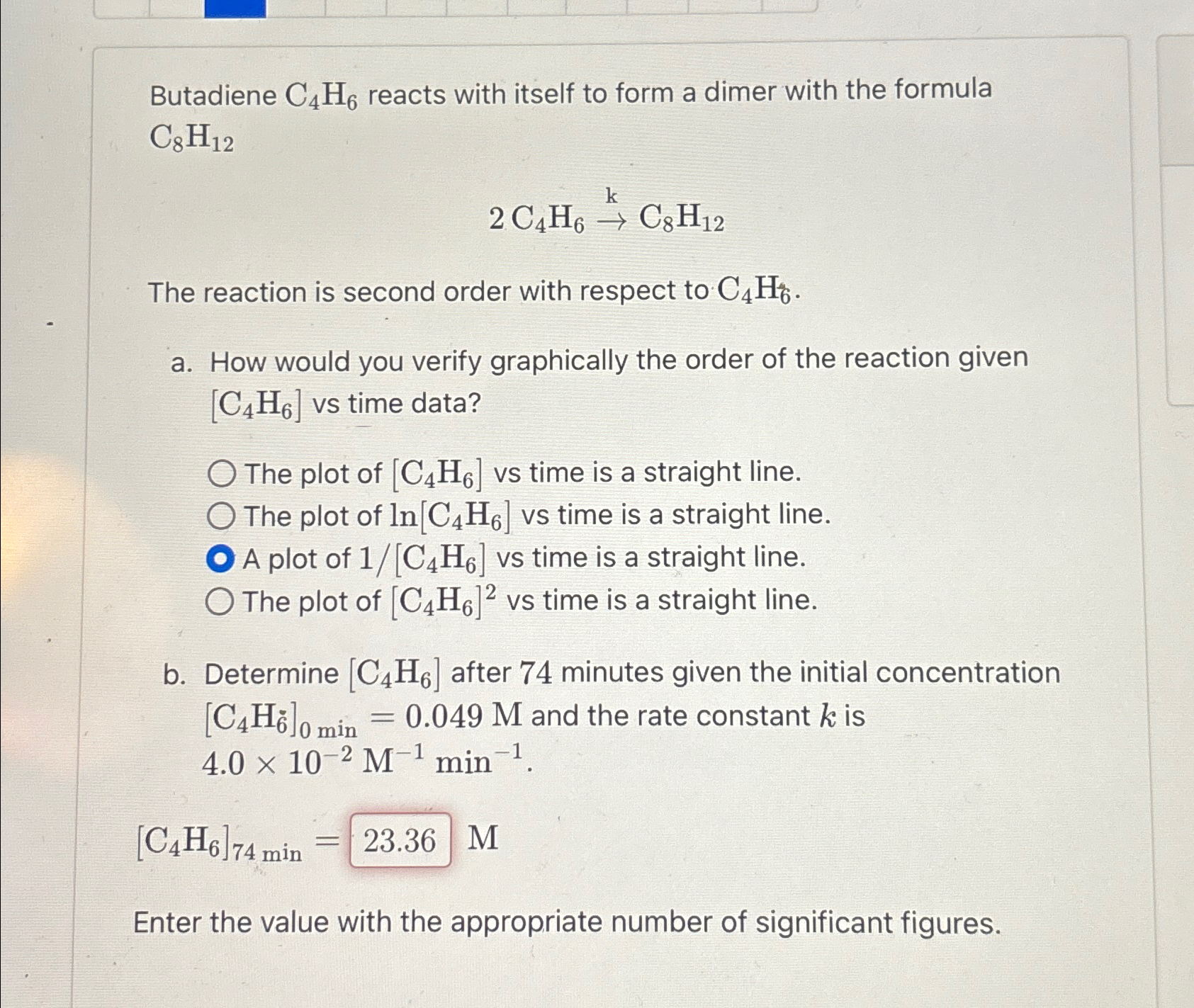 Solved Butadiene C4H6 ﻿reacts with itself to form a dimer | Chegg.com