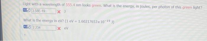 Solved Light with a wavelength of 555.4 nm looks green. What | Chegg.com
