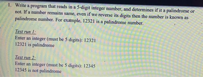 Solved 1. Write a program that reads in a 5-digit integer | Chegg.com