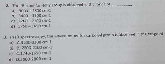 Solved 2. The IR band for -NH2 group is observed in the | Chegg.com
