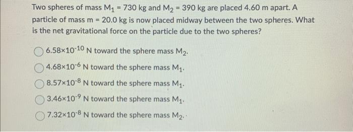 Solved Two spheres of mass M1=730 kg and M2=390 kg are | Chegg.com