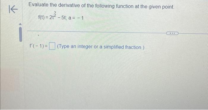 Solved Evaluate the derivative of the following function at | Chegg.com