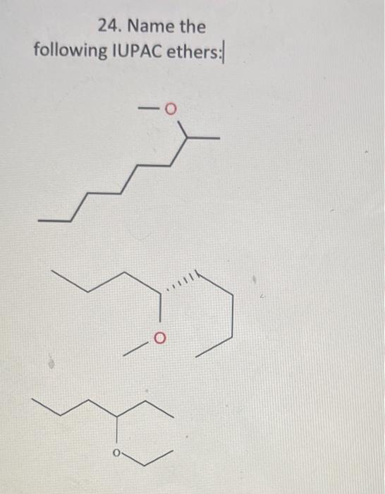 Solved 22. Name the following ethers (using common names): | Chegg.com