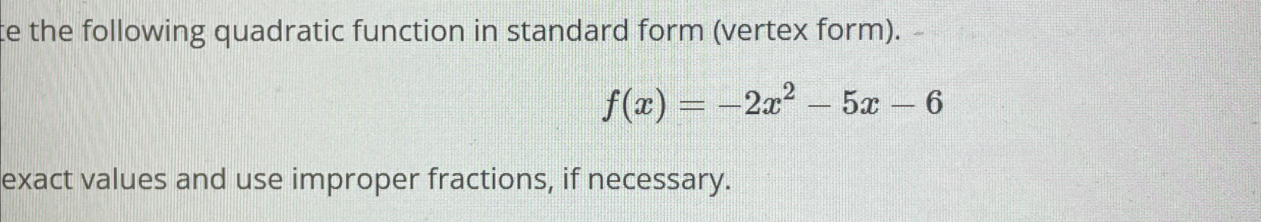 Solved the following quadratic function in standard form | Chegg.com