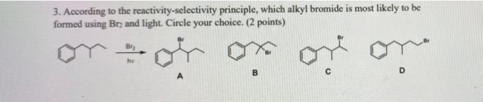 Solved 3. According to the reactivity-selectivity principle, | Chegg.com