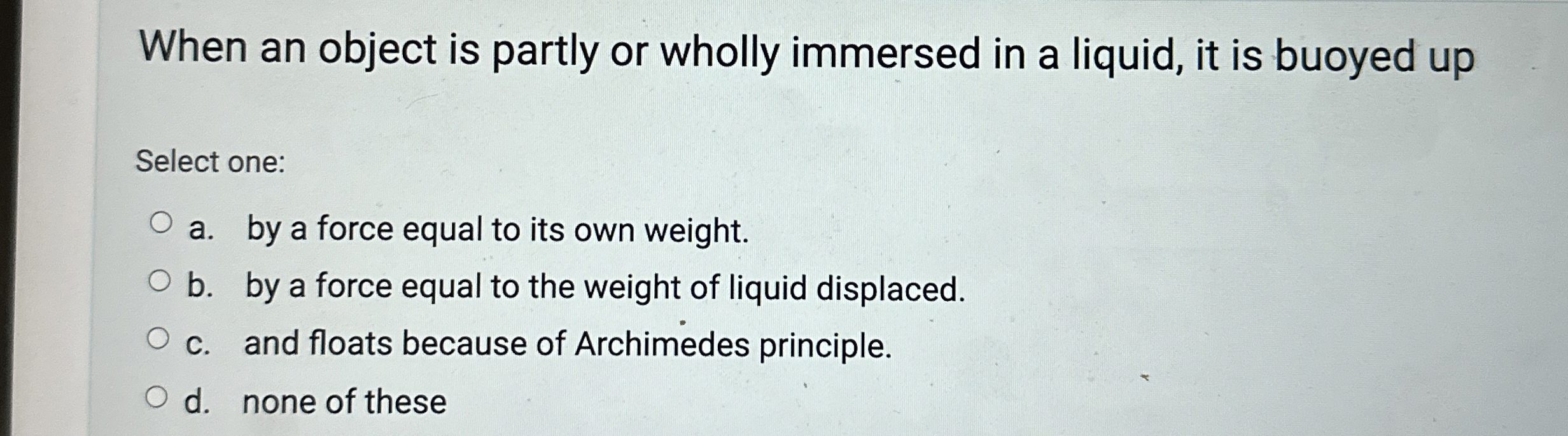 Solved When an object is partly or wholly immersed in a | Chegg.com