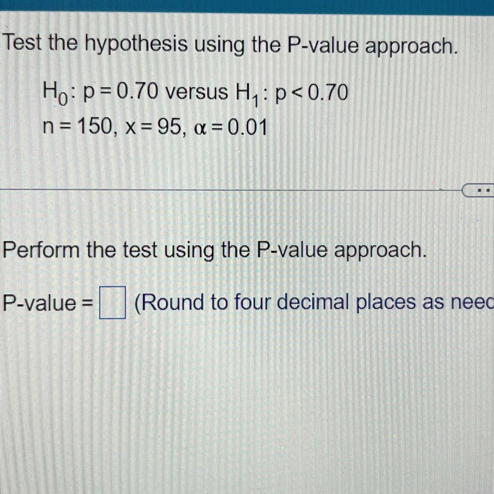 Solved Test the hypothesis using the P-value | Chegg.com