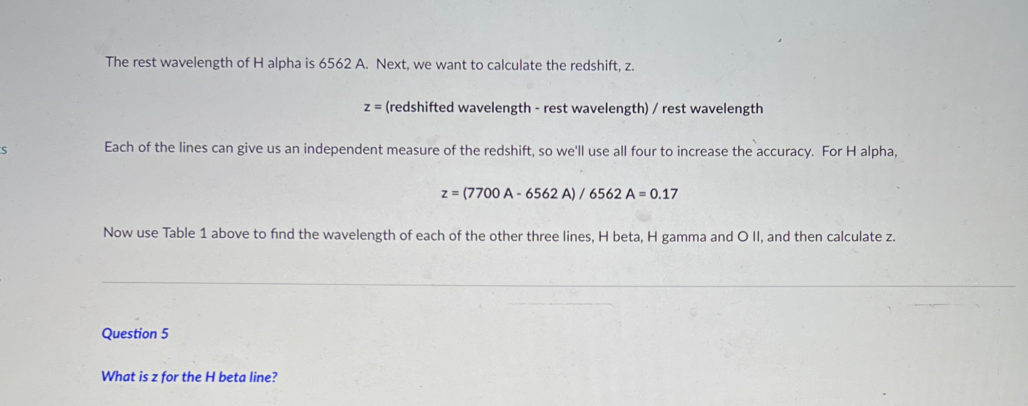 Solved The rest wavelength of H ﻿alpha is 6562A. ﻿Next, we | Chegg.com