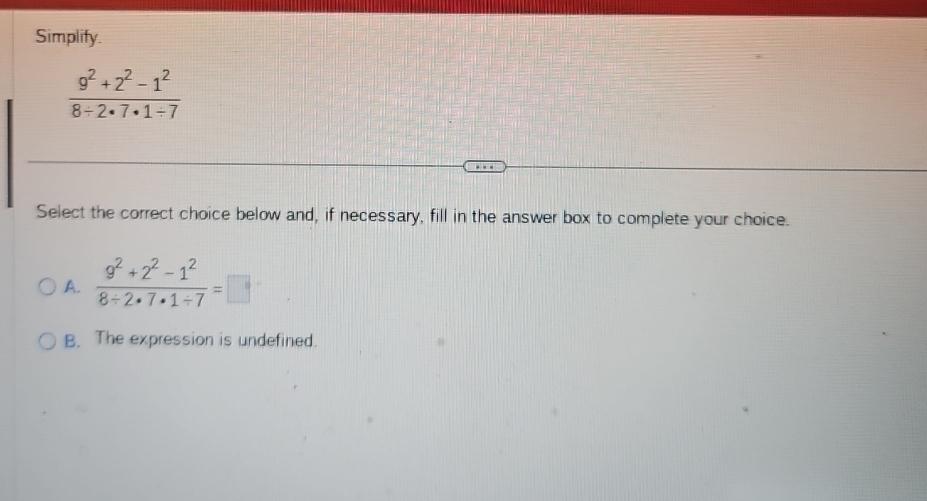 Solved Simplify.92+22-128+2*7*1÷7Select the correct choice | Chegg.com