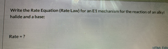 Solved Write the Rate Equation (Rate Law) for an E1 | Chegg.com
