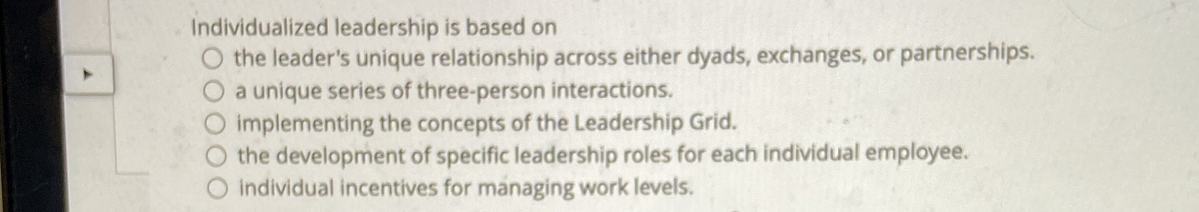Solved Individualized leadership is based onthe leader's | Chegg.com