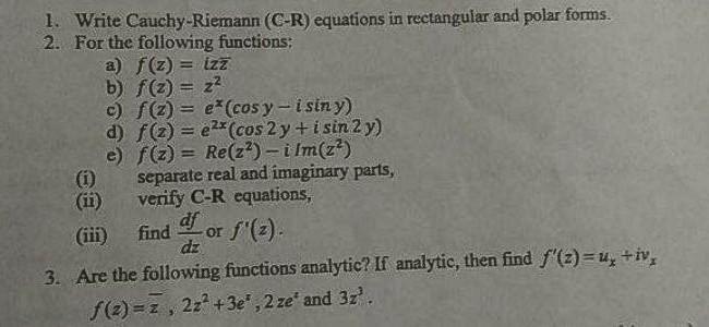 Solved 1. Write Cauchy-Riemann (C-R) equations in | Chegg.com