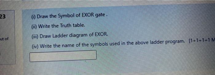 Solved 23 (0) Draw the Symbol of EXOR gate. (it) Write the | Chegg.com