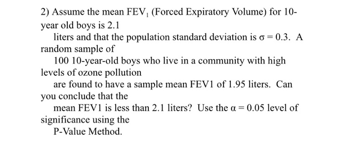 Solved 2) Assume the mean FEV, (Forced Expiratory Volume) | Chegg.com