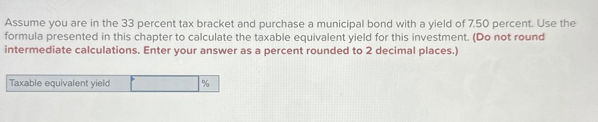 Solved Assume you are in the 33 ﻿percent tax bracket and | Chegg.com