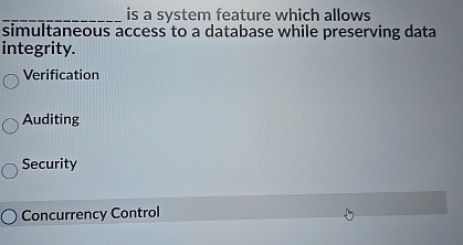Solved is a system feature which allowssimultaneous access | Chegg.com