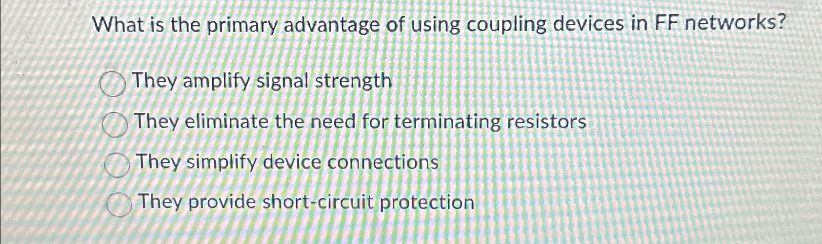 Solved What is the primary advantage of using coupling | Chegg.com