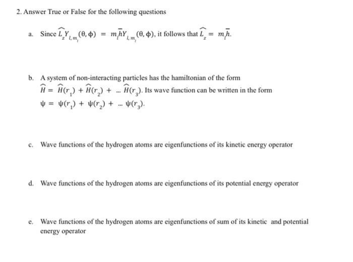 Solved 2. Answer True or False for the following questions | Chegg.com