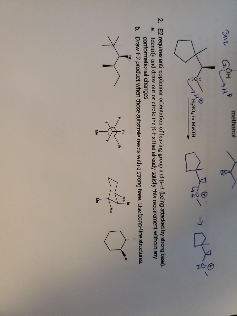 Solved methanol Sn2 GOHGH H2SO4 in MeOH 2. E2 requires | Chegg.com
