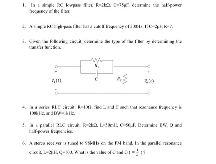 Solved 1. In a simple RC lowpass filter, R=202, C-75uF, | Chegg.com