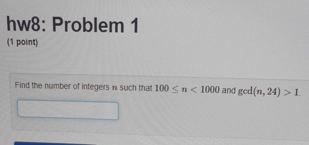 Solved hw8: Problem 1 (1 point) Find the number of integers | Chegg.com