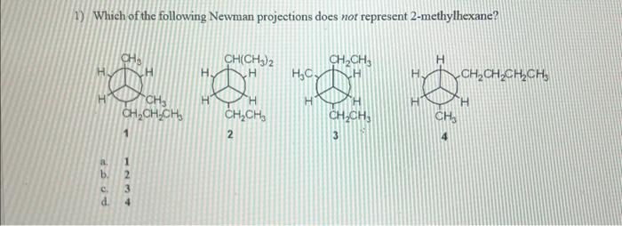 Solved 1) Which of the following Newman projections does not | Chegg.com