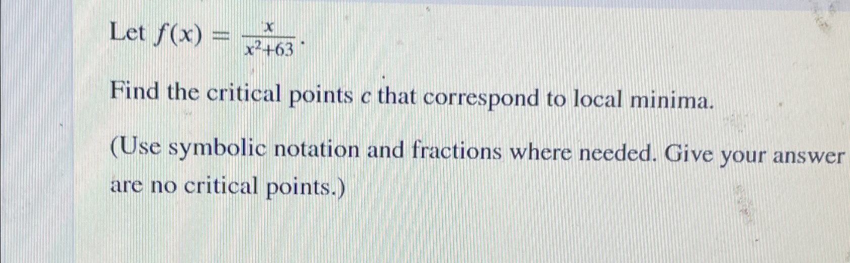 Solved Let f(x)=xx2+63Find the critical points c ﻿that | Chegg.com