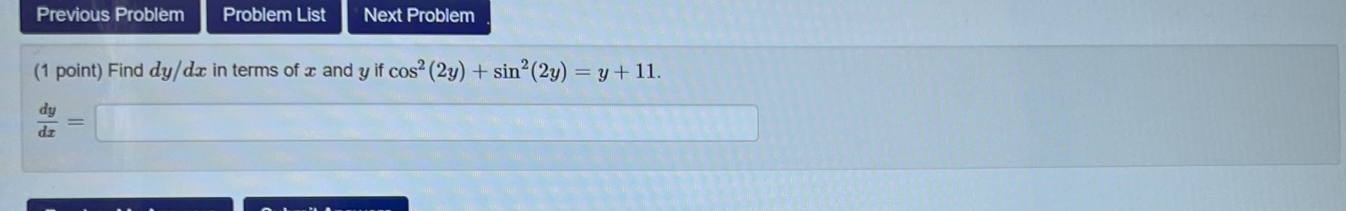 Solved (1 ﻿point) ﻿Find dydx ﻿in terms of x ﻿and y ﻿if | Chegg.com