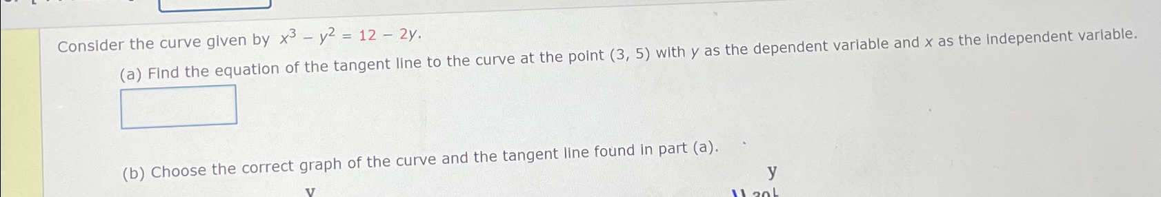 Solved Consider the curve given by x3-y2=12-2y.(b) ﻿Choose | Chegg.com