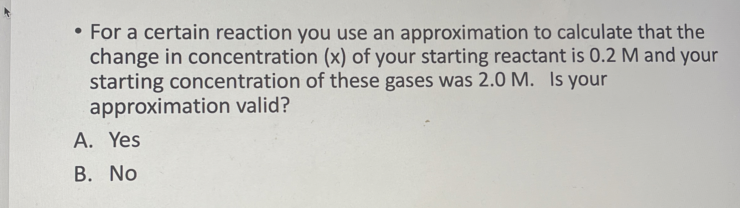 Solved For a certain reaction you use an approximation to | Chegg.com