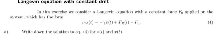 Solved In this exercise we consider a Langevin equation with | Chegg.com